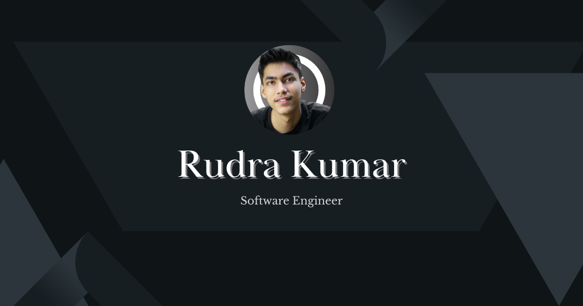 Rudra Kumar | Software Engineer | Based in India